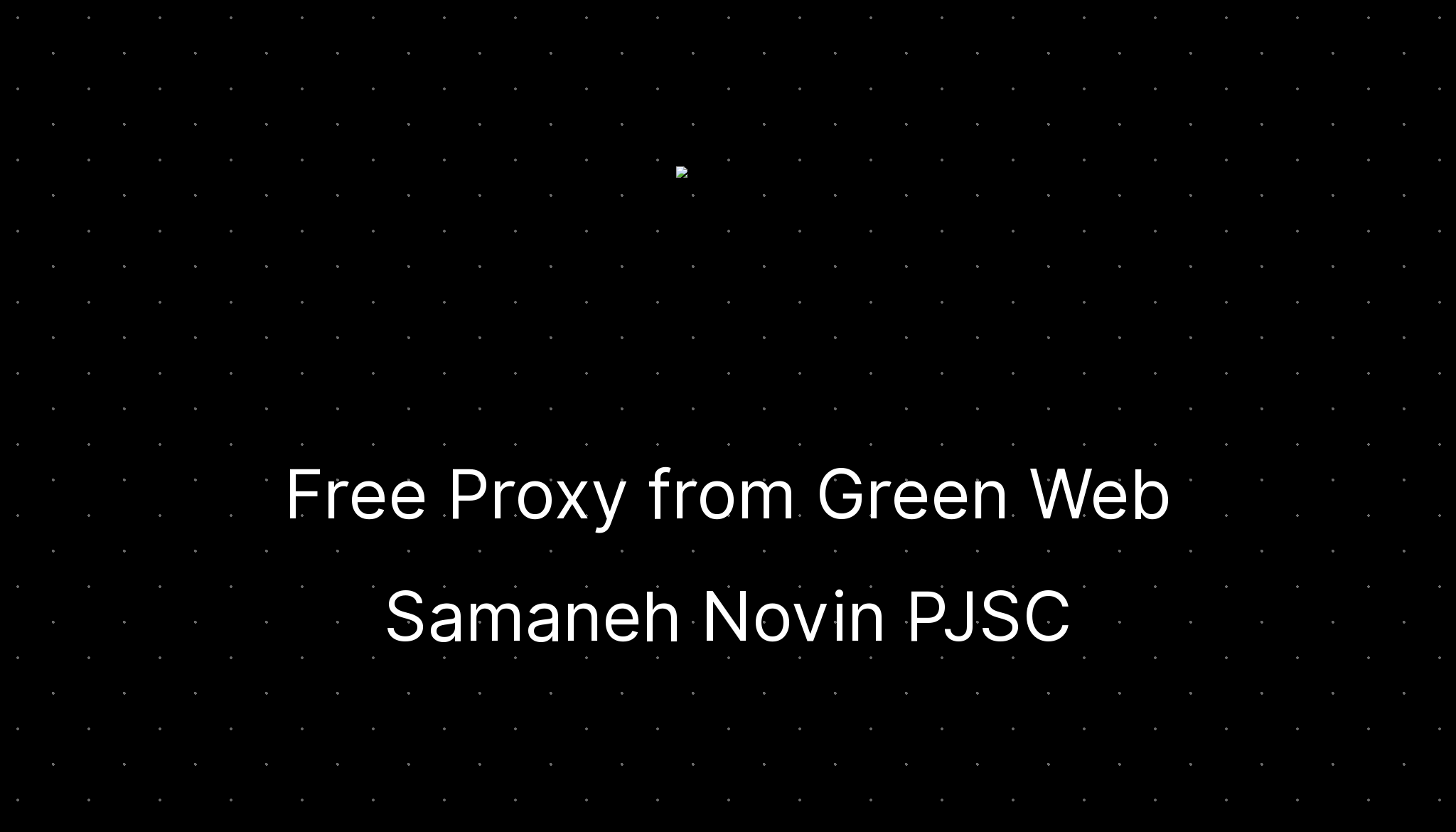Free Proxy from Green Web Samaneh Novin PJSC — ditatompel.com